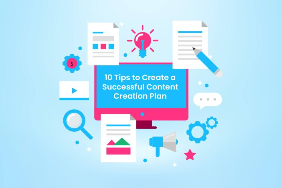 10 Tips to Create a Successful Content Creation Plan in 2026